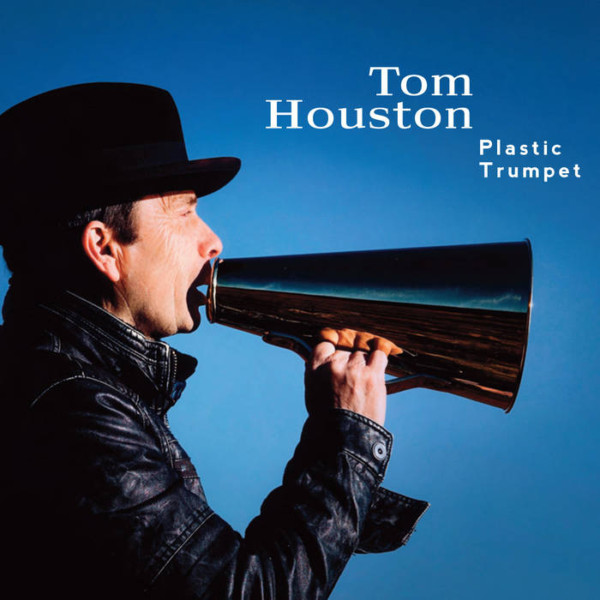 Tom Houston - Plastic Trumpet | Album