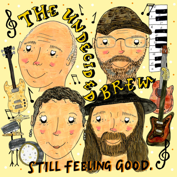 The Undecided Brew - Still Feeling Good | Album