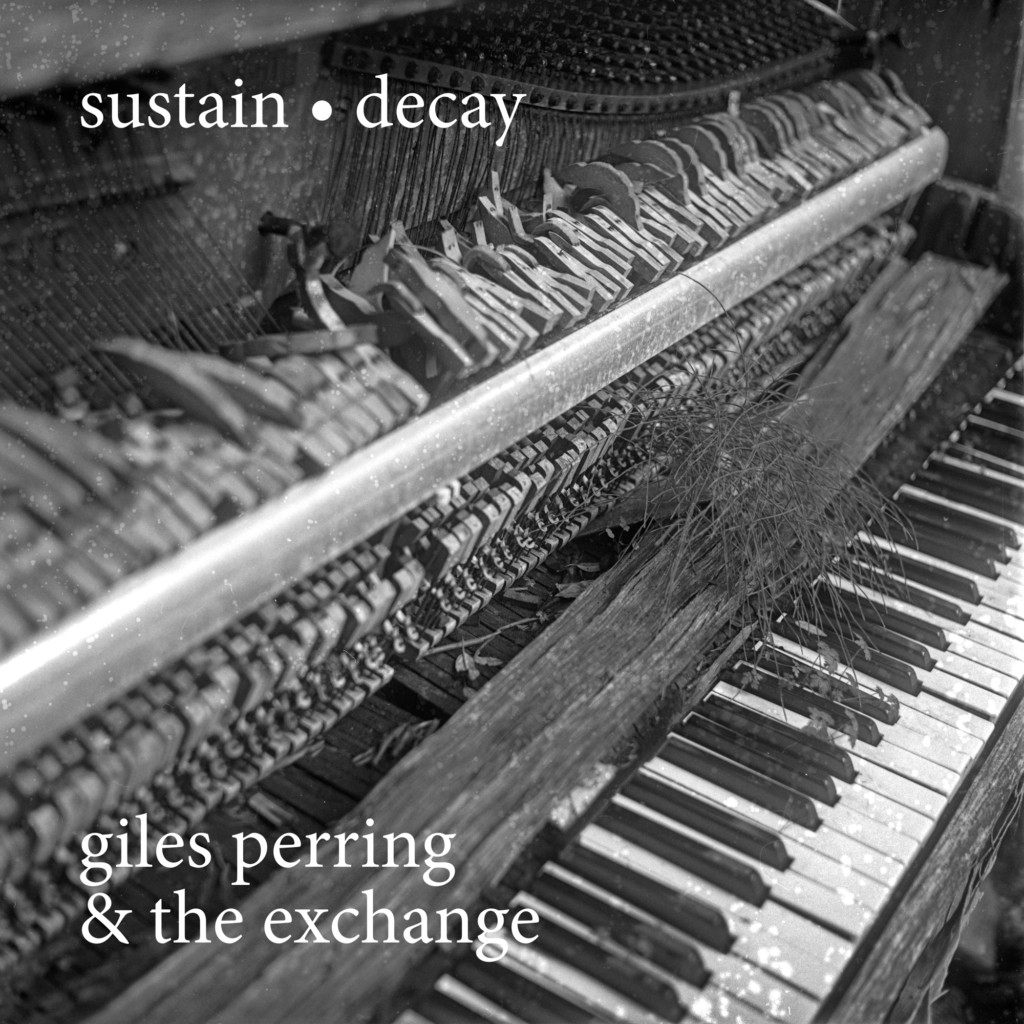 Giles Perring & The Exchange - Sustain • Decay | Album