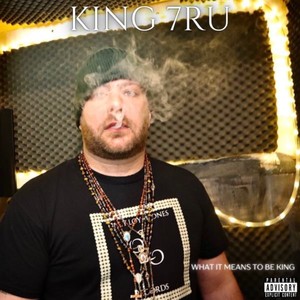 King 7ru - What It Means To Be King | Album