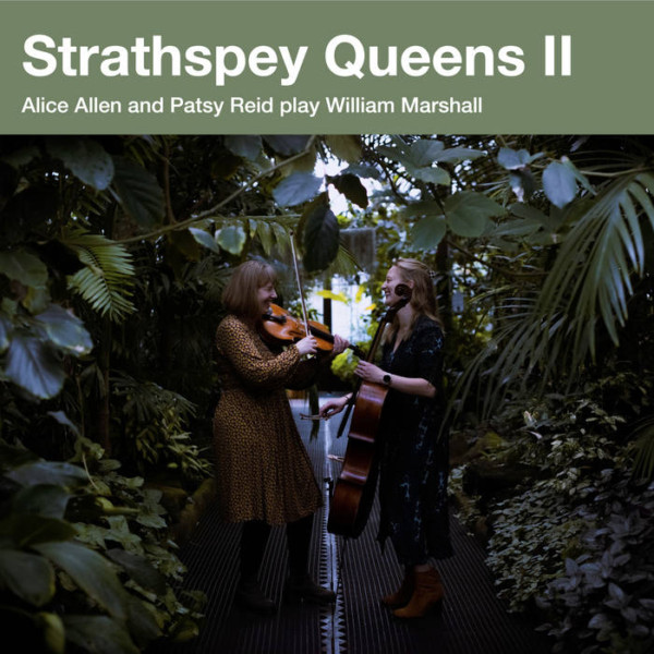 Alice Allen and Patsy Reid - Strathspey Queens II | Album