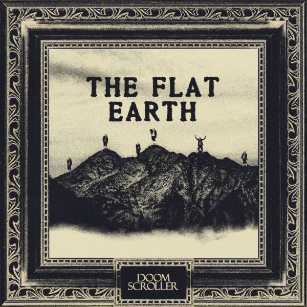 Doom Scroller - The Flat Earth | Album