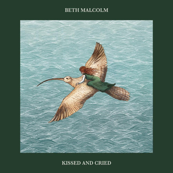 Beth Malcolm - Kissed and Cried | Album