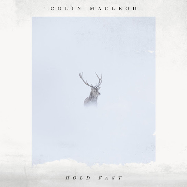 Colin Macleod - Hold Fast | Album